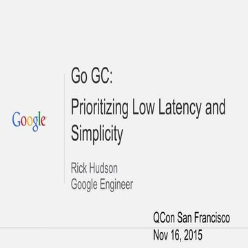 Go GC: Prioritizing Low Latency and Simplicity | PPT