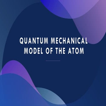 QUANTUM MECHANICAL MODEL OF THE ATOM 20231204 | PPT