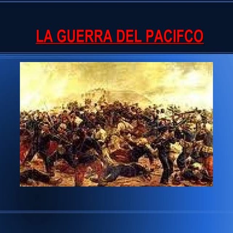 LA GUERRA DEL PACIFICO.ppt