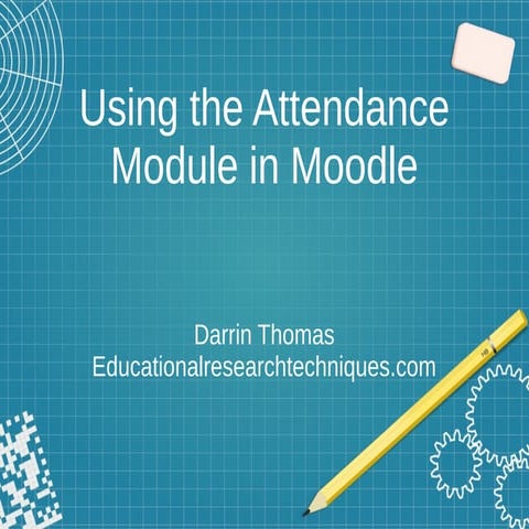 Using the Attendance Module in Moodle | PPT
