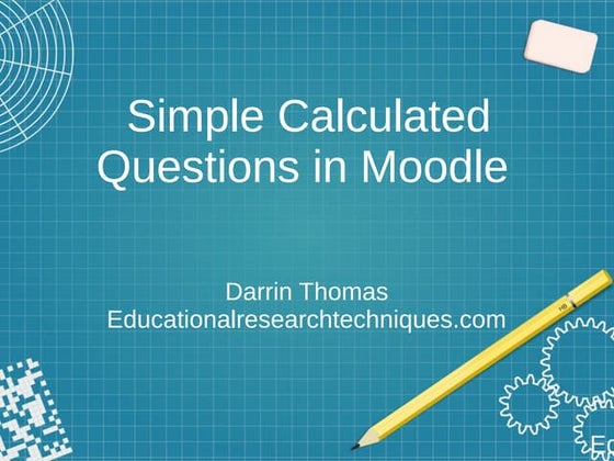 Calculated Quiz Questions in Moodle | PPT