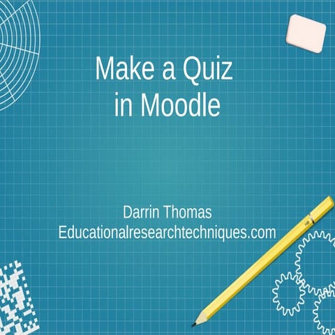 Make a Quiz in Moodle | PPT