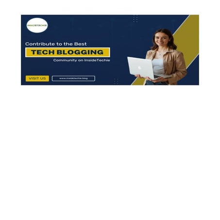 Contribute to the Best Tech Blogging Community on InsideTechie | PDF