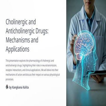 Cholinergic and anticholinergic Drugs : Mechanism and usage | PPTX