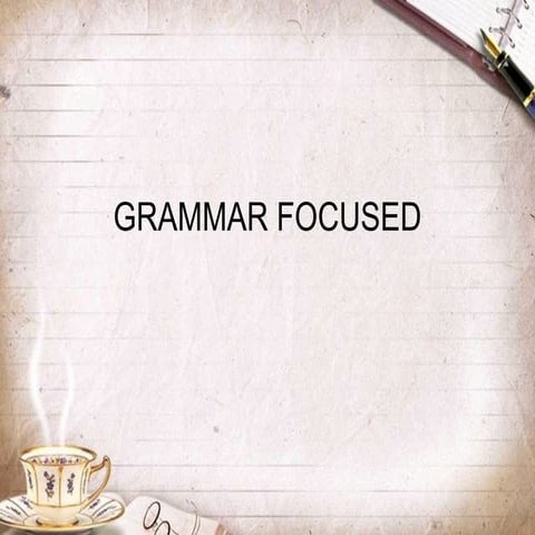 Grammar Focus | PPT