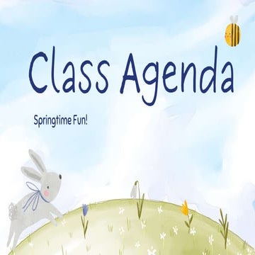 Class Agenda Springtime Fun! Class Agenda Springtime Fun! | PPT