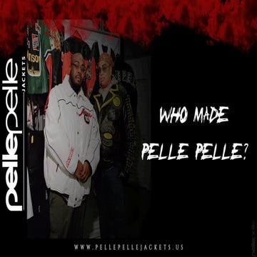who made pelle pelle? The Rise of Pelle Pelle | PPT