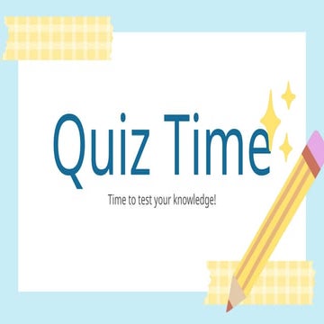 Quiz Time time to test everyone's knowledge | PPT