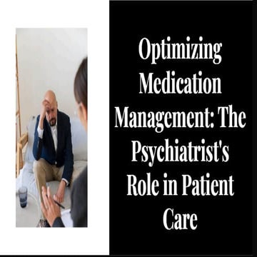 Optimizing Medication Management: The Psychiatrist's Role in Patient ...