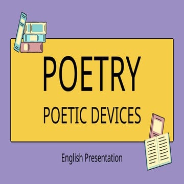 Exploring Poetic Devices: Enhancing Creativity in English Poetry | PPTX