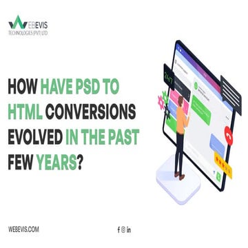 How Have Psd To Html Conversions Evolved In The Past Few Years Web Development Webevis