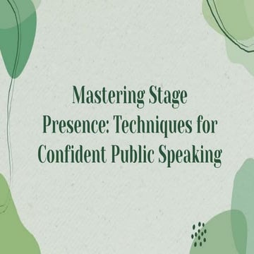 Steps to master public speaking and speak confidently on stage.pptx