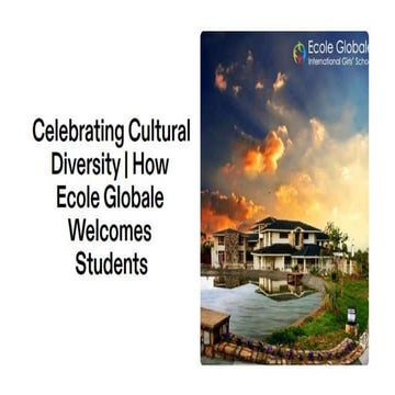 Celebrating cultural Diversity: How Ecole globale Welcomes Students | PPT