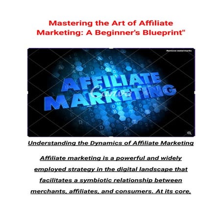 mastering the art of affiliate marketing a beginners blueprint | PDF