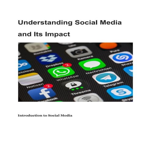 Understanding Social Media and its impact | PDF