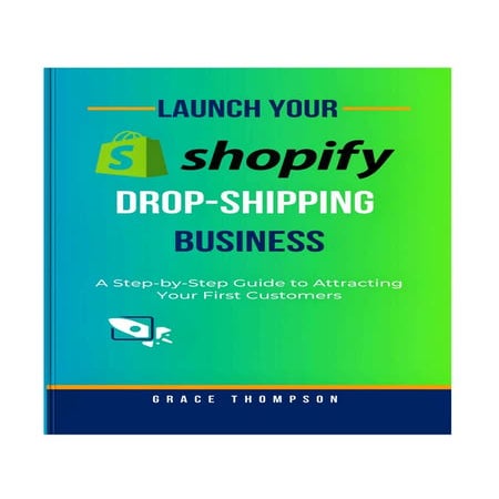Launch Your Shopify Drop-Shipping Business | PDF