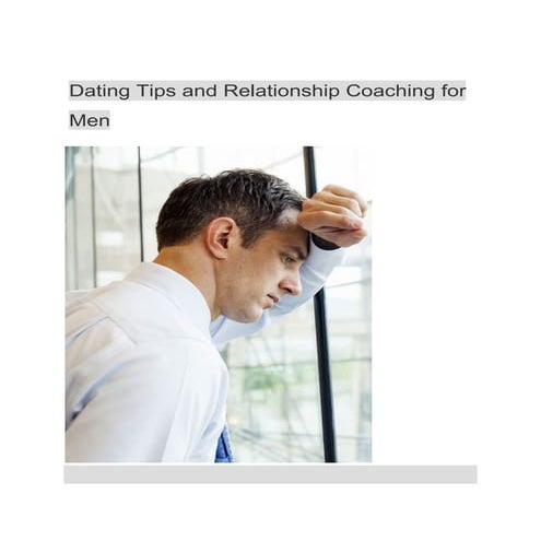 Dating Tips and Relationship Coaching for Men | PDF