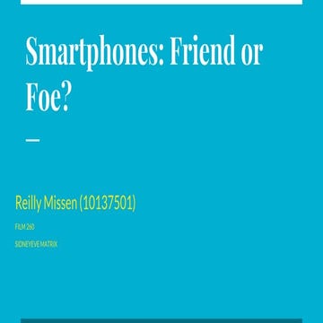 Smartphones: Friend or Foe? | PPT