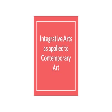 Integrative Arts in Contemporary Art | PPT
