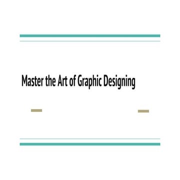 Master the Art of Graphic Designing | PPT