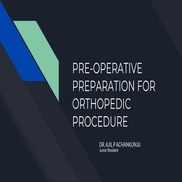 pre-operative preparation for orthopedic procedure.pptx