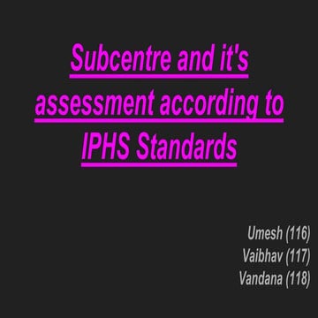 IPHS - Subcentre ( Indian Public Health Standards) | PPTX