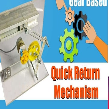 Smooth presentation on quick return motion mechanism | PPTX