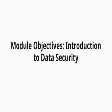 Introduction To Data Security Module Objectives Ppt