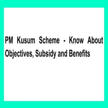 Know about PM Kusum Scheme | PPTX