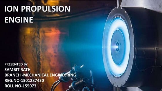ION THRUSTERS (an application of plasma physics) ppt | PDF | Chemistry ...
