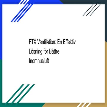 FTX Ventilation: En Effektiv Lösning för Bättre Inomhusluft | PDF | Indoor Environmental Quality ...