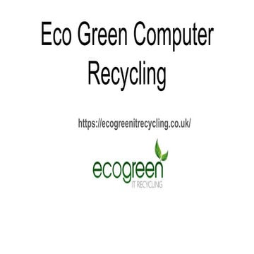 Eco Green Computer Recycling best services | PPT