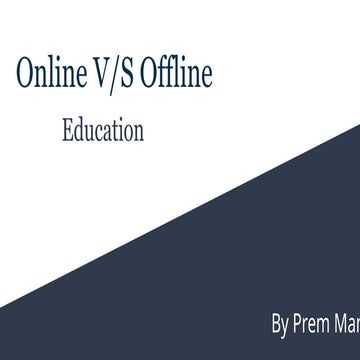 this ppt is only about online vs offline education | PPTX