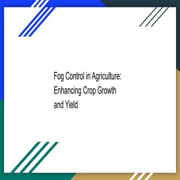 Fog Control in Agriculture: Enhancing Crop Growth and Yield | PDF
