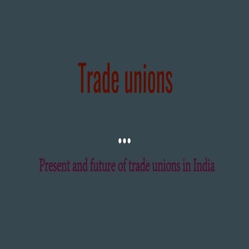 Present and Future of Trade unions .pptx