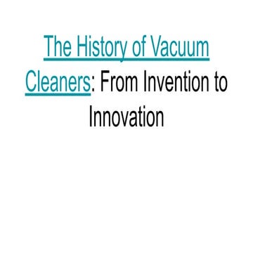 The History of Vacuum Cleaners: From Invention to Innovationf | PDF