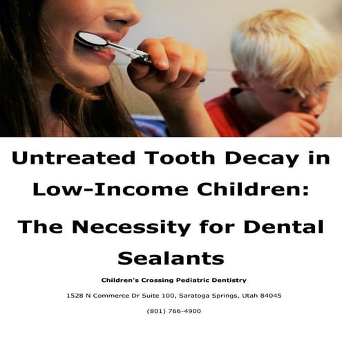 Untreated Tooth Decay in Low-Income Children: The Necessity for Dental ...