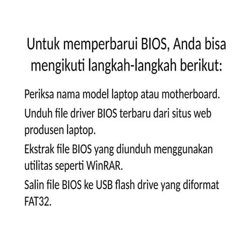 Untuk memperbarui BIOS, Anda bisa mengikuti langkah-langkah.pptx