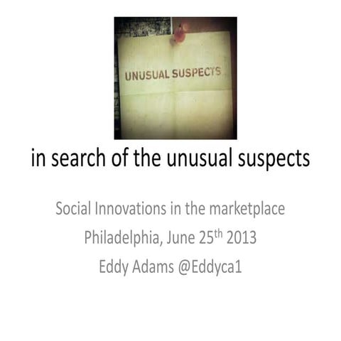 In search of the unusual suspects: Eddy Adams (URBACT) | PPTX