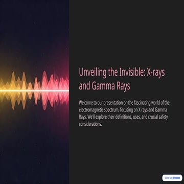 Unveiling-the-Invisible-X-rays-and-Gamma-Rays [Autosaved].pptx