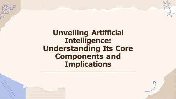 Unveiling AI Understanding the Layers Beneath Artificial Intelligence.pdf