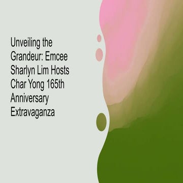 Unveiling the Grandeur Bilingual Emcee Sharlyn Lim Hosted Char Yong ...