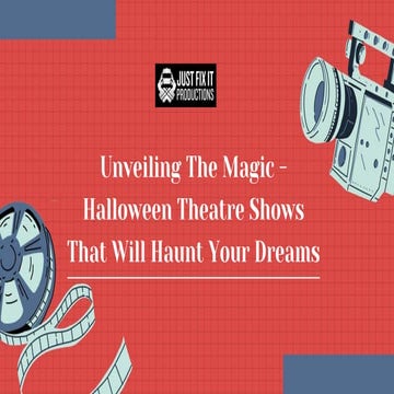 Why Audiences Love Halloween Theatre Shows.pptx
