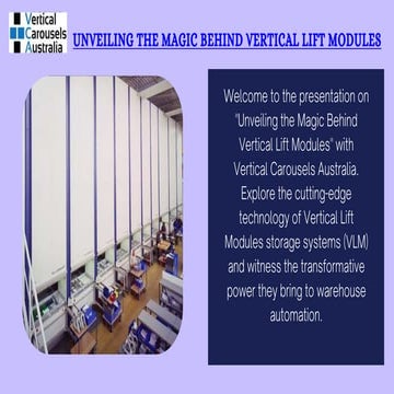 Unveiling the Magic Behind Vertical Lift Modules.pptx