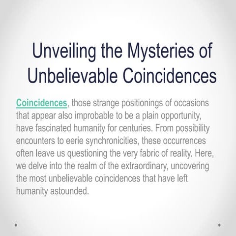 Unveiling the Mysteries of Unbelievable Coincidences.pptx