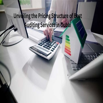 Unveiling the Pricing Structure of Best Auditing Services in Dubai.pptx