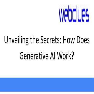Unveiling the Secrets How Does Generative AI Work.pdf