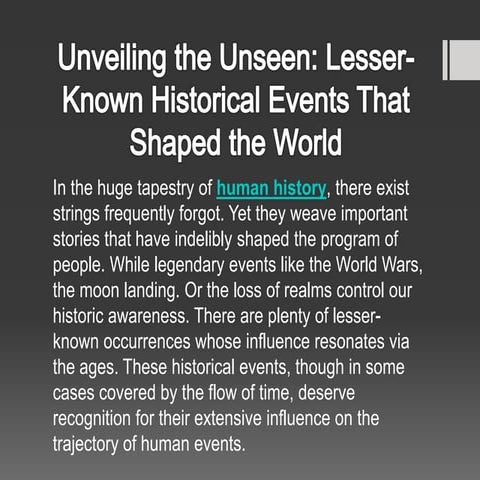 Unveiling the Unseen Lesser-Known Historical Events That Shaped the ...