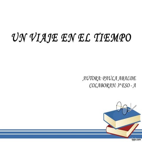 Un viaje en el tiempo | PPT