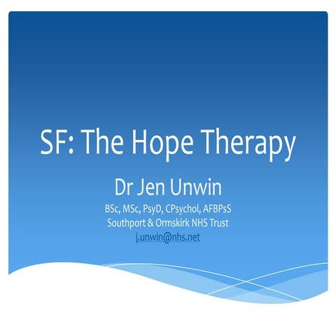HESIAN - SF: The Hope Therapy - Dr Jen Unwin | PPTX